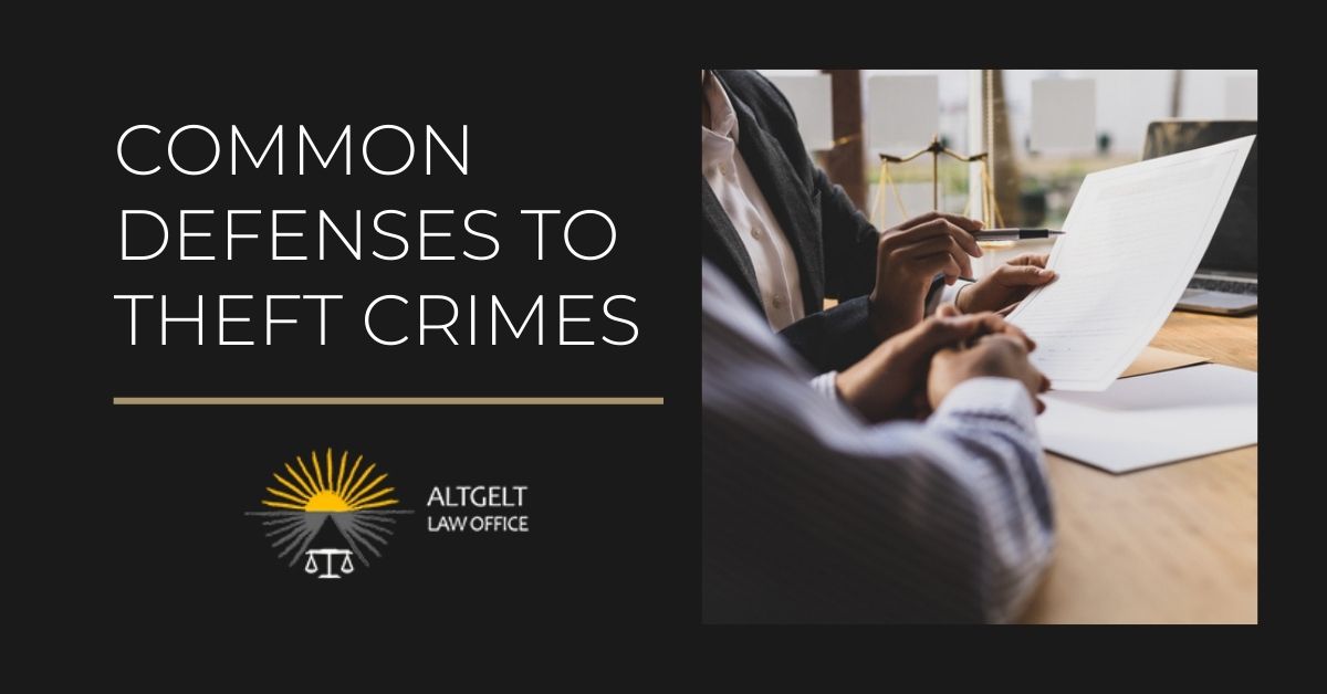 Common Defenses to Theft Crimes
